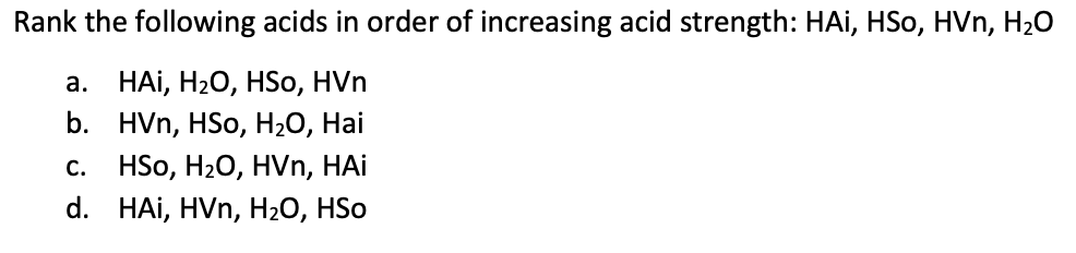 Solved Rank the following acids in order of increasing acid | Chegg.com