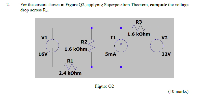 Solved 2. For the circuit shown in Figure Q2, applying | Chegg.com