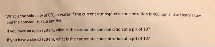 Solved What is the solubility of CO2 in water if the current | Chegg.com