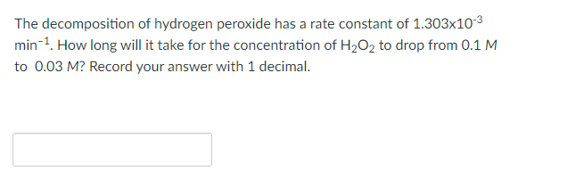 Solved The decomposition of hydrogen peroxide has a rate | Chegg.com