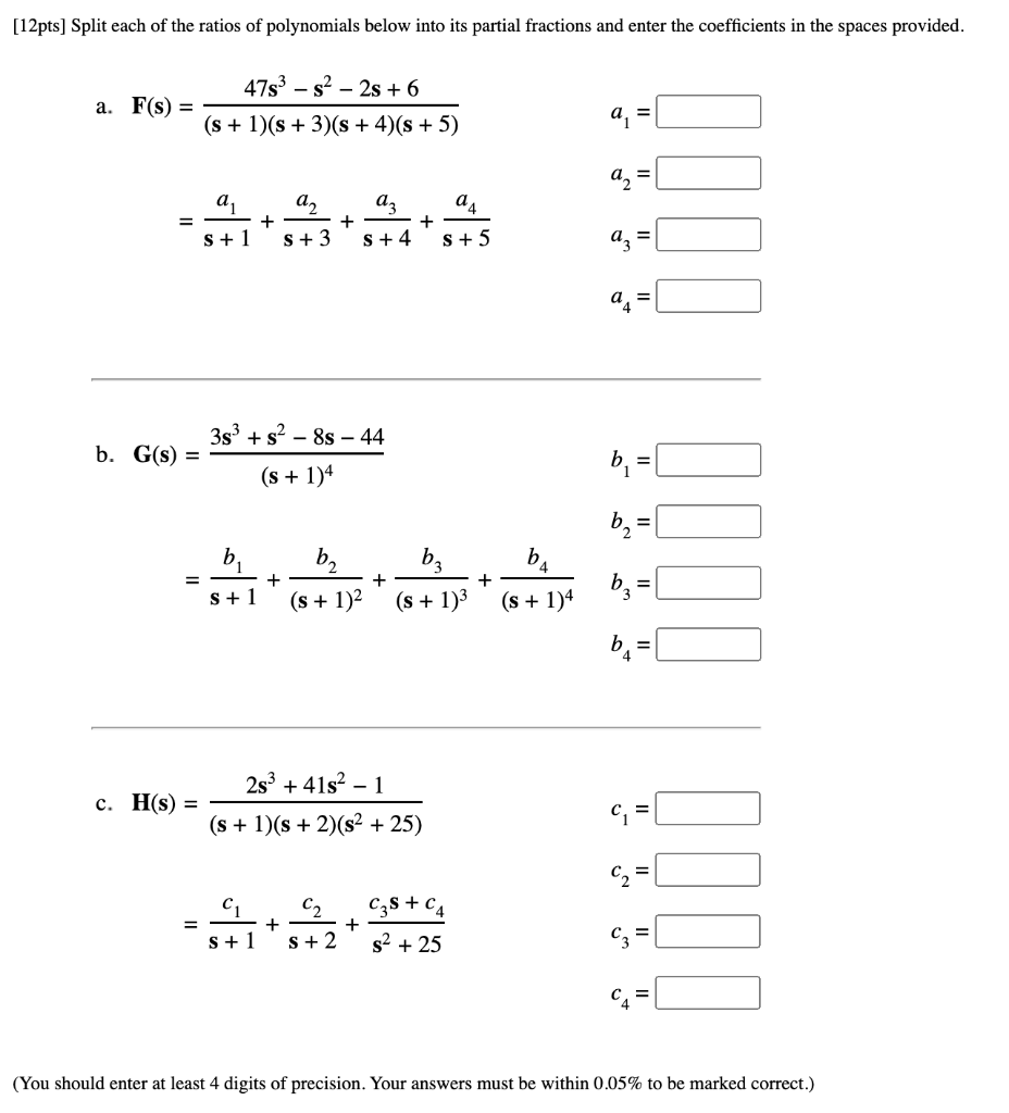Solved [12pts] Split each of the ratios of polynomials below | Chegg.com