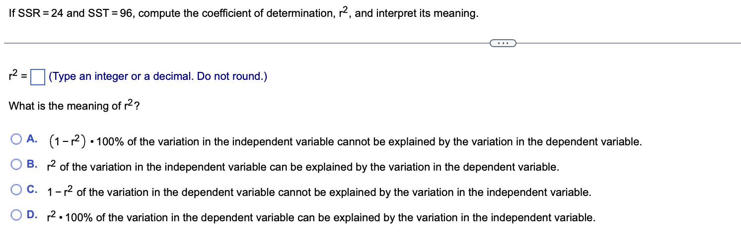 Solved If SSR=24 and SST=96, compute the coefficient of | Chegg.com