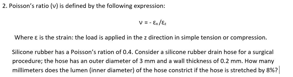 Solved 2. Poisson's ratio (v) is defined by the following | Chegg.com