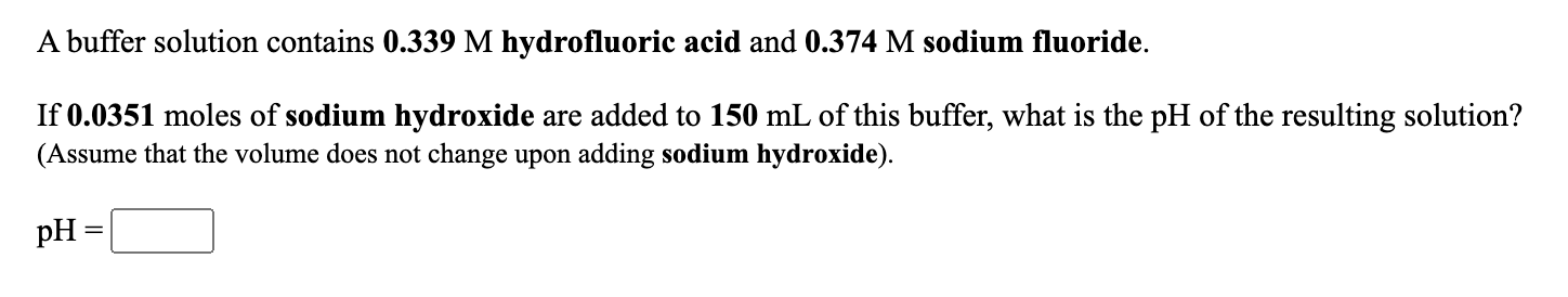 Solved A buffer solution contains 0.339 M hydrofluoric acid | Chegg.com