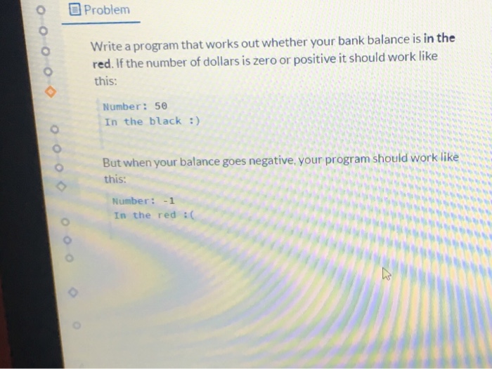 Solved Problem Write a program that works out whether your | Chegg.com