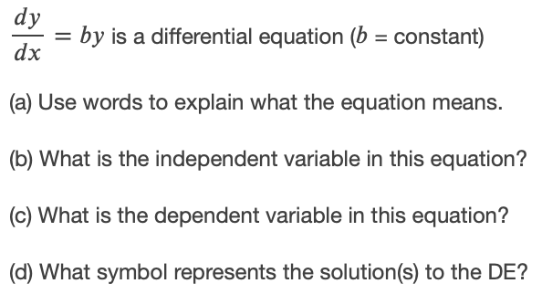 Solved dy dx = by is a differential equation (b = constant) | Chegg.com
