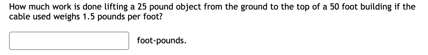 Solved How much work is done lifting a 25 pound object from | Chegg.com