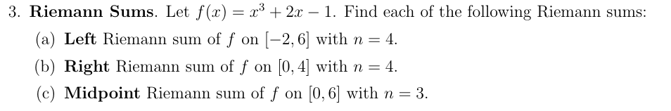 Solved Riemann Sums. Let f(x)=x3+2x-1. ﻿Find each of the | Chegg.com
