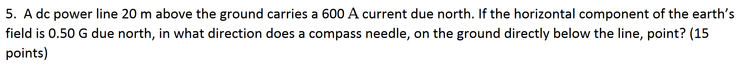 Solved 5. A dc power line 20 m above the ground carries a | Chegg.com