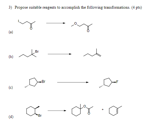 Solved Propose suitable reagents to accomplish the following | Chegg.com