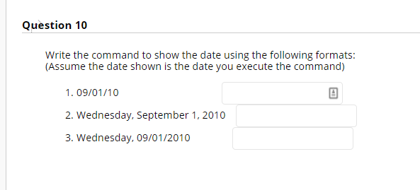 Solved Question 10 Write the command to show the date using | Chegg.com