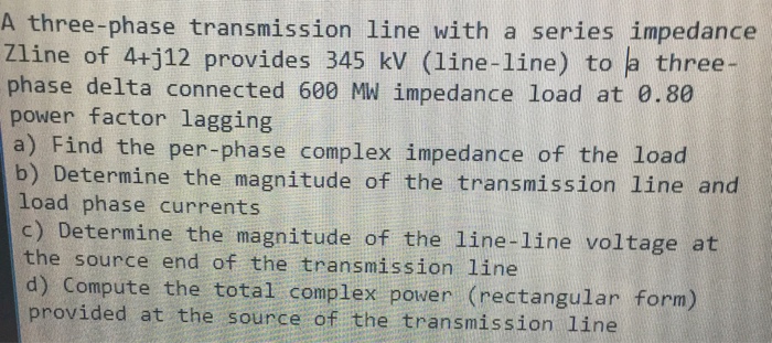 Solved A three-phase transmission line with a series | Chegg.com