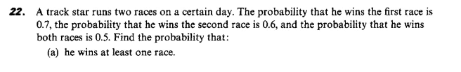 Solved 22. A track star runs two races on a certain day. The | Chegg.com