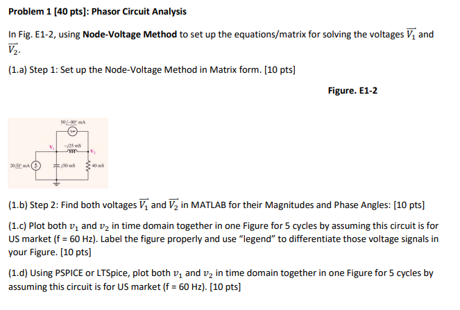 Solved (1.b) ﻿Step 2: Find both voltages vec(V1) ﻿and | Chegg.com