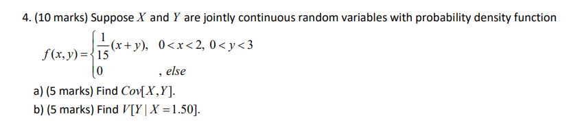Solved 4. (10 marks) Suppose X and Y are jointly continuous | Chegg.com