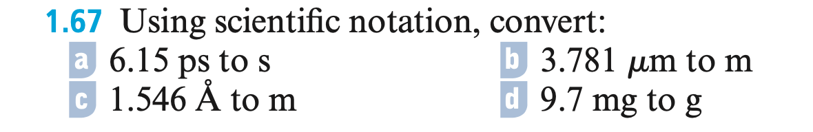Solved 1.67 Using scientific notation, convert: a 6.15ps to | Chegg.com