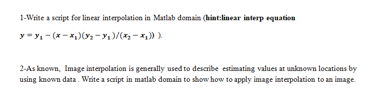 Solved 1-Write a script for linear interpolation in Matlab | Chegg.com