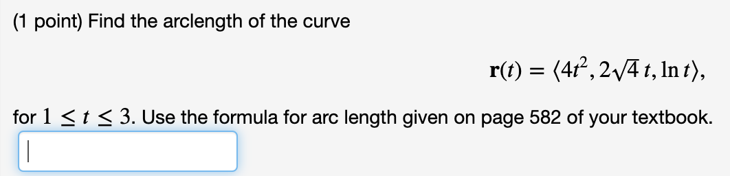Solved (1 point) Find the arclength of the curve r(t) = | Chegg.com