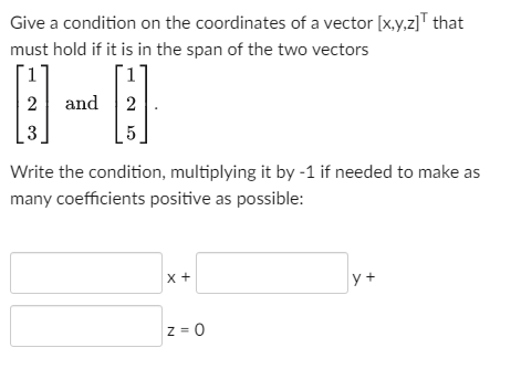 Solved Give a condition on the coordinates of a vector | Chegg.com