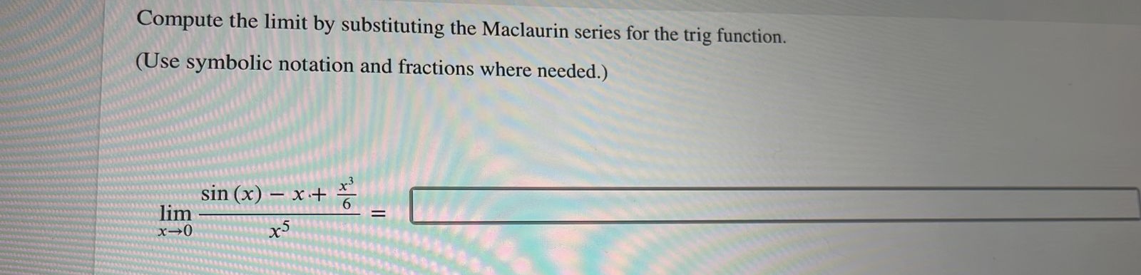 Solved Compute the limit by substituting the Maclaurin | Chegg.com