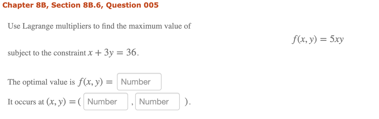 Solved Chapter 8B, Section 8B.6, Question 005 Use Lagrange | Chegg.com