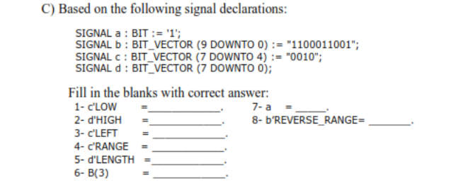 Solved C) Based on the following signal declarations: SIGNAL | Chegg.com