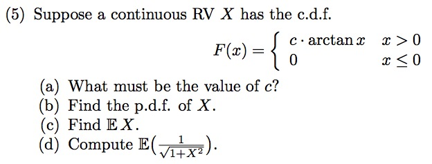 Solved (5) Suppose a continuous RV X has the c.d.f. c.arctan | Chegg.com