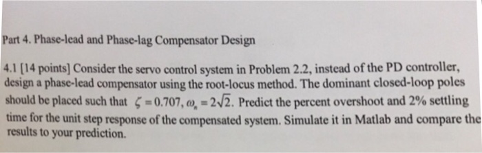 Solved Part 4. Phase-lead and Phase-lag Compensator Design | Chegg.com
