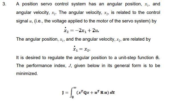 Solved 3. A position servo control system has an angular | Chegg.com