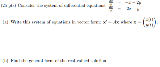 Solved (25 pts) Consider the system of differential | Chegg.com