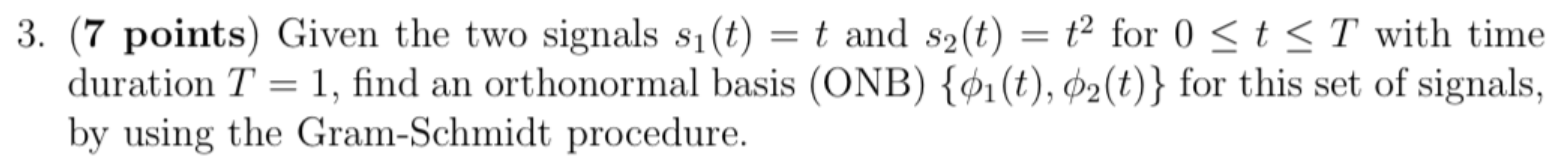 3. (7 points) Given the two signals s1(t)=t and | Chegg.com