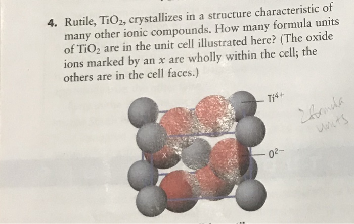 Solved 4. Rutile, TiO2, crystallizes in a structure | Chegg.com