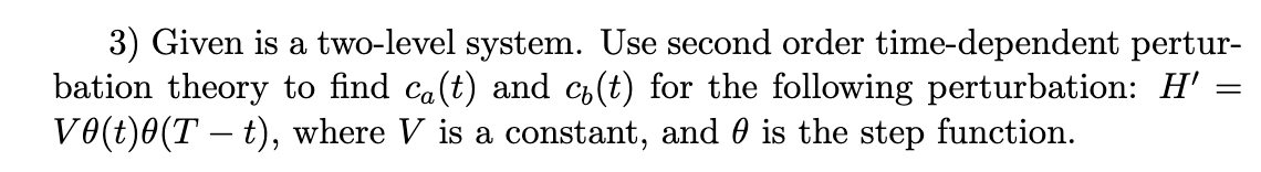 Solved 3) Given is a two-level system. Use second order | Chegg.com
