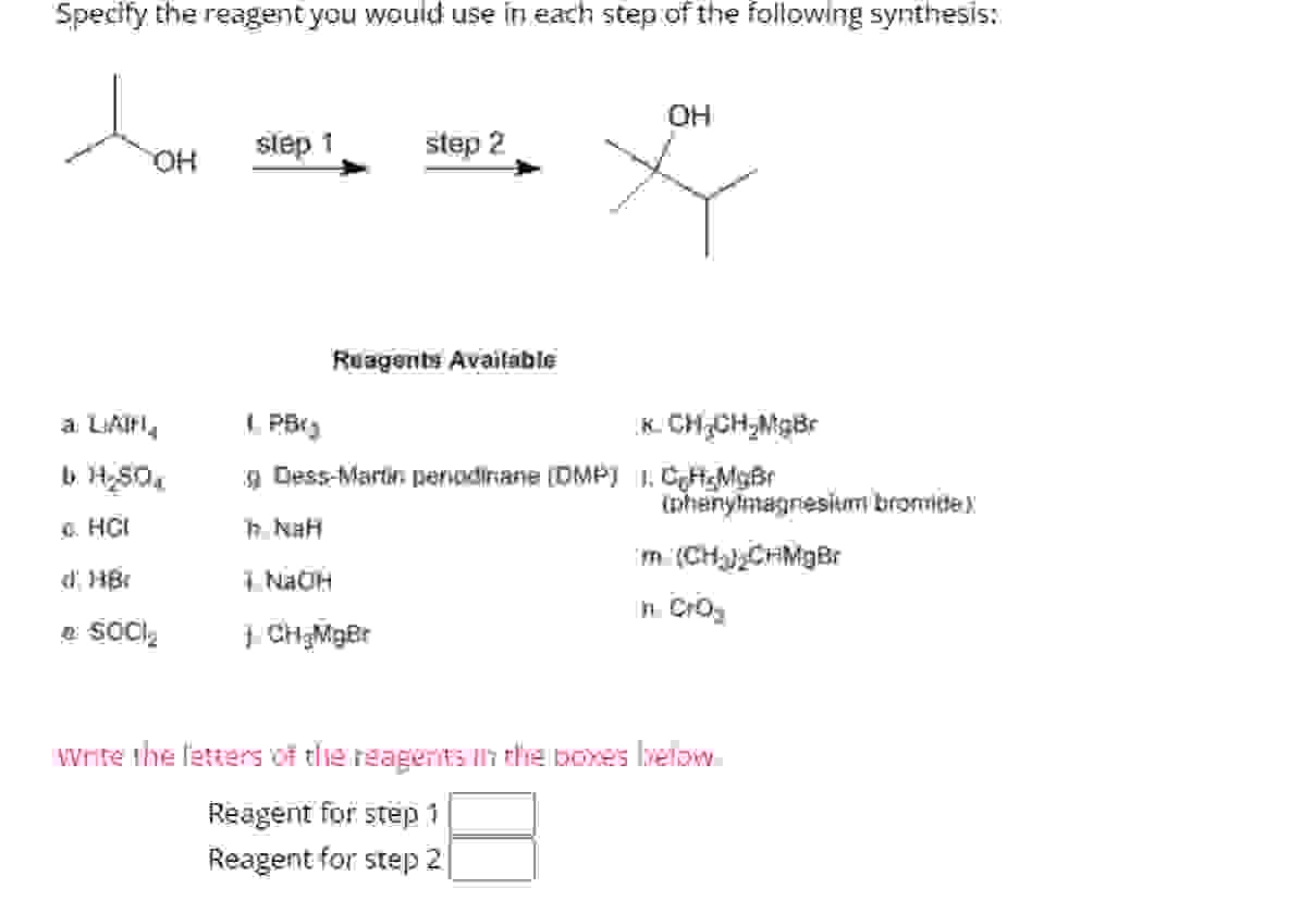 Solved Specify the reagent you would use in each step of the | Chegg.com