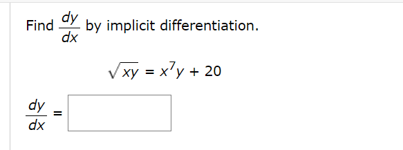 Solved Find dydx ﻿by implicit | Chegg.com