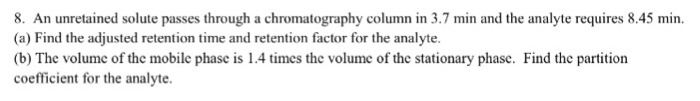 Solved 8. An unretained solute passes through a | Chegg.com