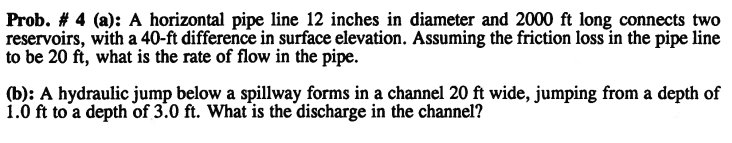 Solved Prob. #4 (a): A horizontal pipe line 12 inches in | Chegg.com
