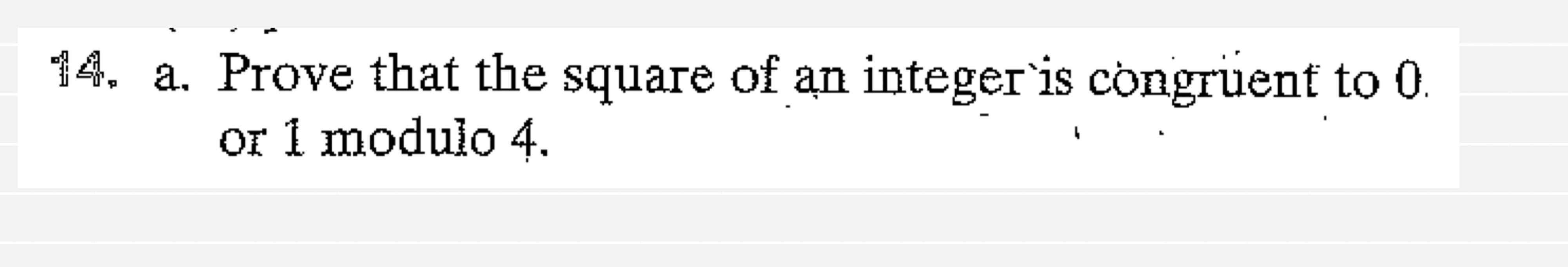 Solved 14. a. Prove that the square of an integer is | Chegg.com