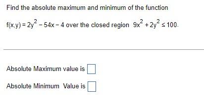 Solved Find the absolute maximum and minimum of the function | Chegg.com