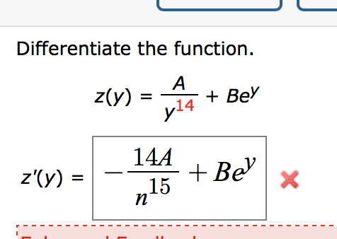 Solved Differentiate the function. z(y) = А ,14 + Bey z'(y) | Chegg.com