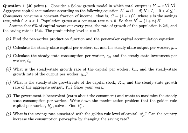 Solved Question 1 (40 points). Consider a Solow growth model | Chegg.com