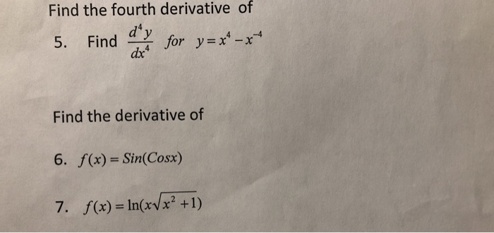 Solved Find the fourth derivative of dty a-y, dx y=x"-x-4 | Chegg.com