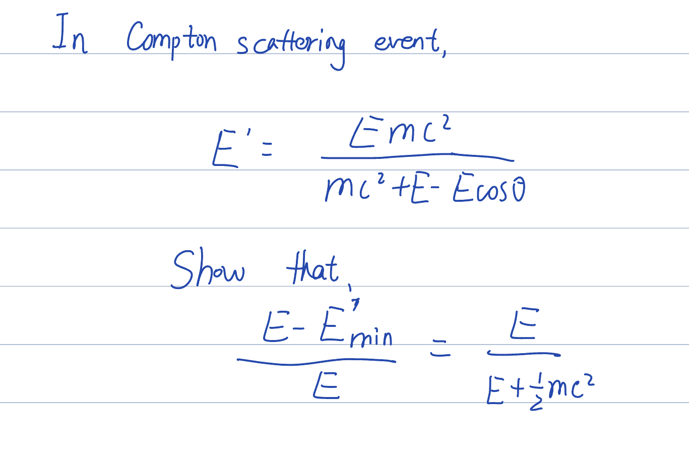 Solved In Compton scattering event,E'=Emc2mc2+E-EcosθShow | Chegg.com