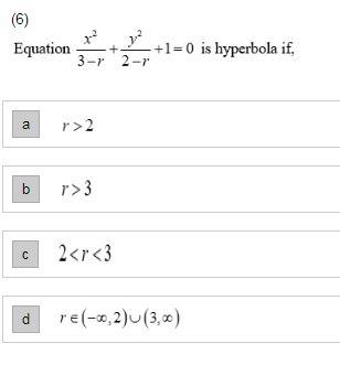 Solved (6) Equation 3−rx2+2−ry2+1=0 is hyperbola if, r>2 r>3 | Chegg.com