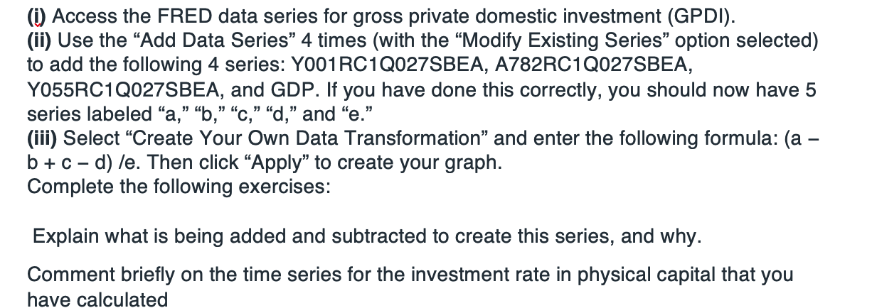 Solved (i) Access the FRED data series for gross private | Chegg.com