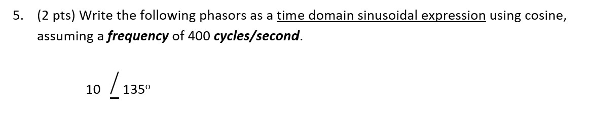 Solved 4. (3 pts) Write the following sinusoidal expressions | Chegg.com
