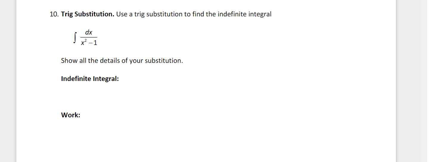 Solved 10. Trig Substitution. Use a trig substitution to | Chegg.com