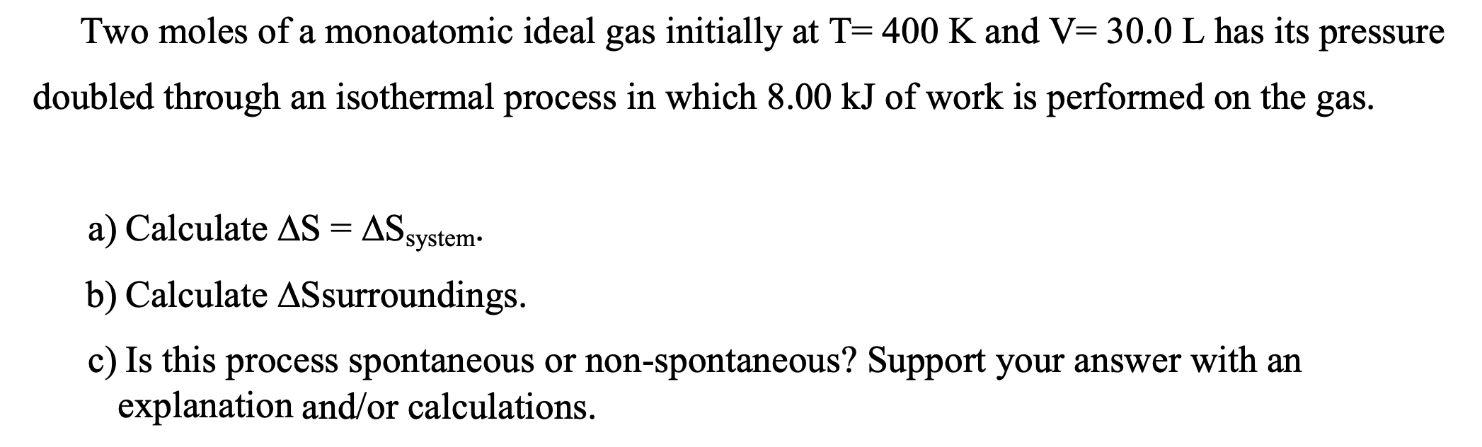 Solved Two moles of a monoatomic ideal gas initially at | Chegg.com