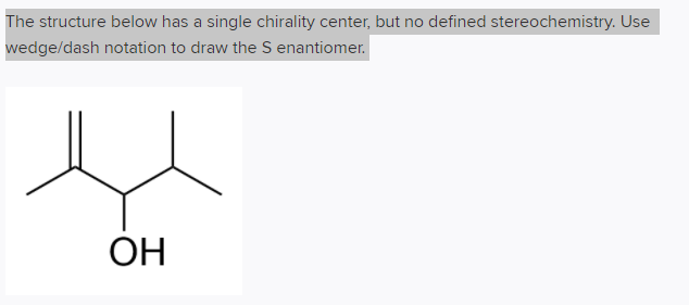 Solved The structure below has a single chirality center, | Chegg.com