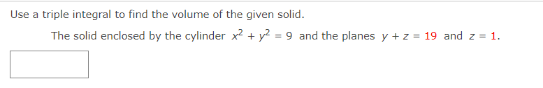 Solved Use a triple integral to find the volume of the given | Chegg.com